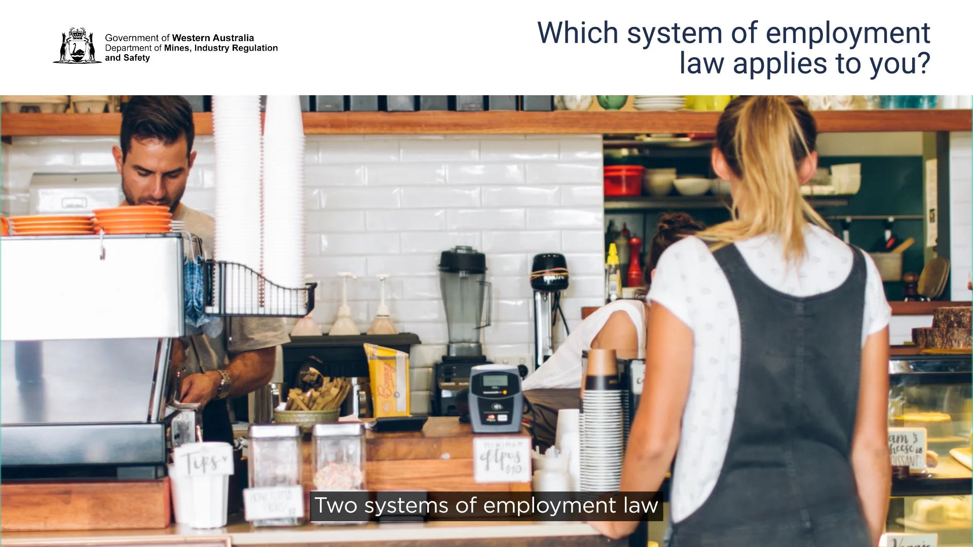 WA DMIRS - Wageline - Which system of employment law applies (30s) (8 ...