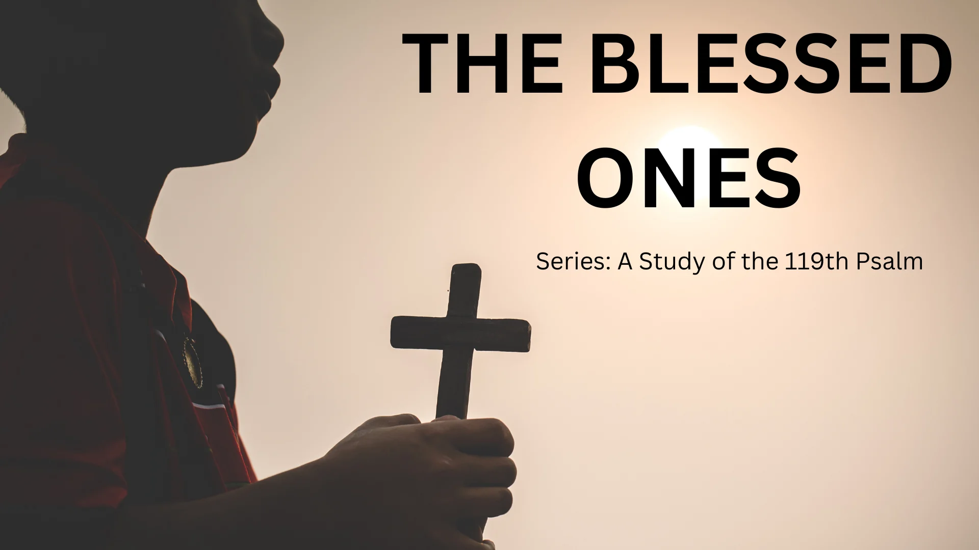 The Blessed Ones | Series: A Study of the 119th Psalm 2023-07-05_7pm on Vimeo
