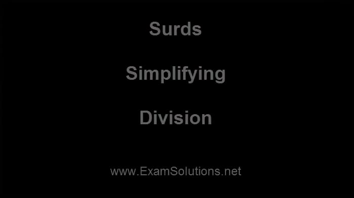 _Algebra_Surds_Surds- Introduction _ simplifying_Surds - Division ...