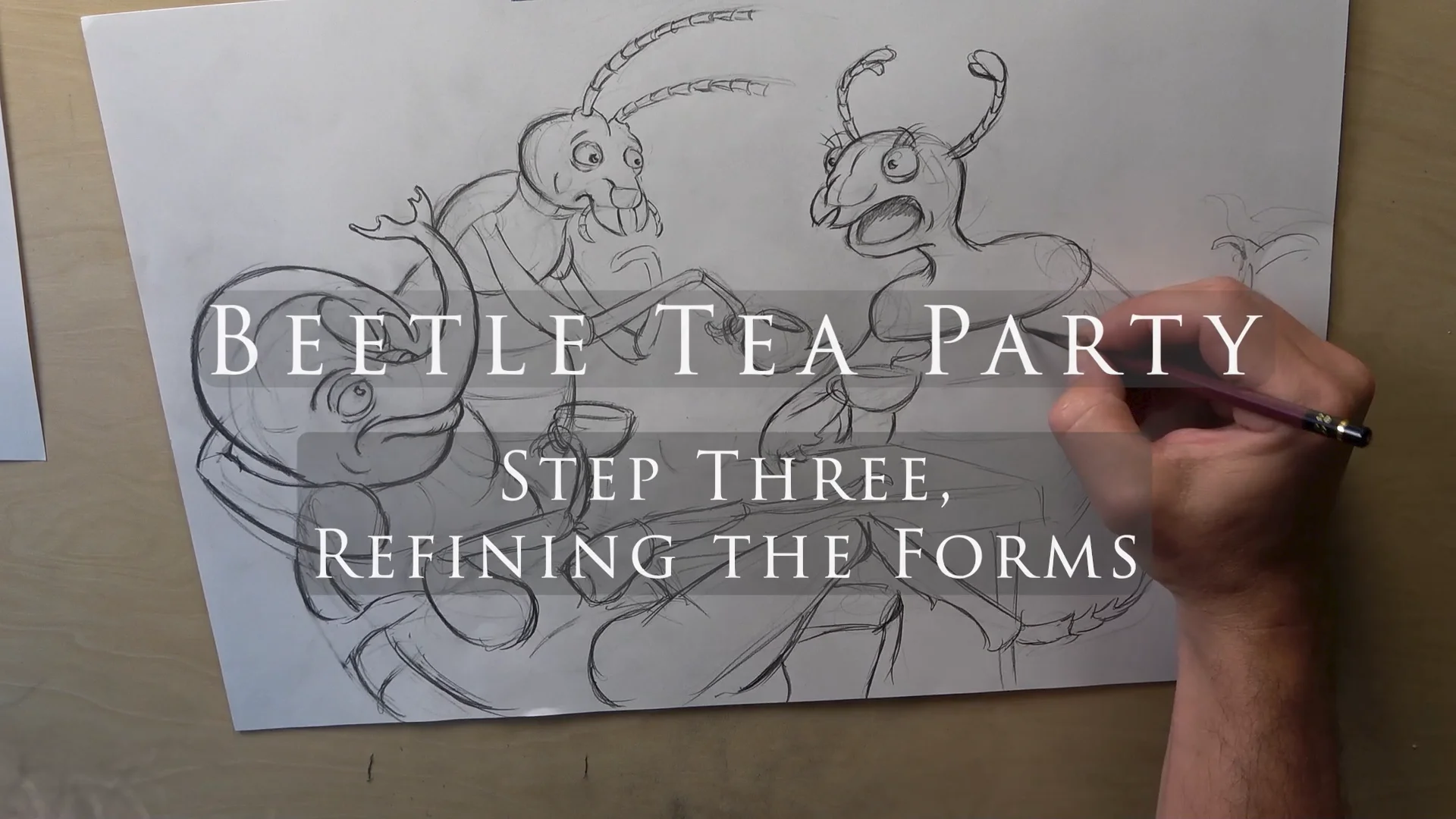 Step Three, Beetle Tea Party, Refining the Forms