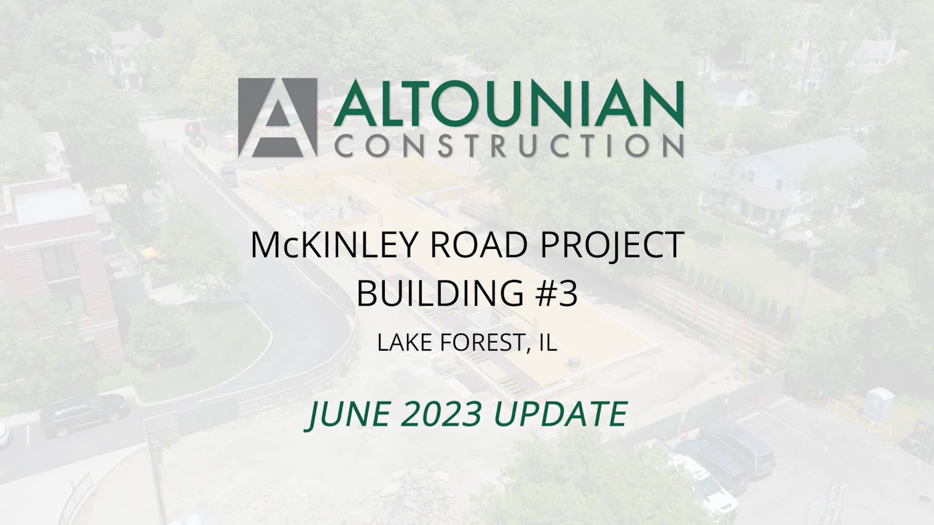 Altounian Construction: McKinley Road Building #3 June 2023 Update on Vimeo