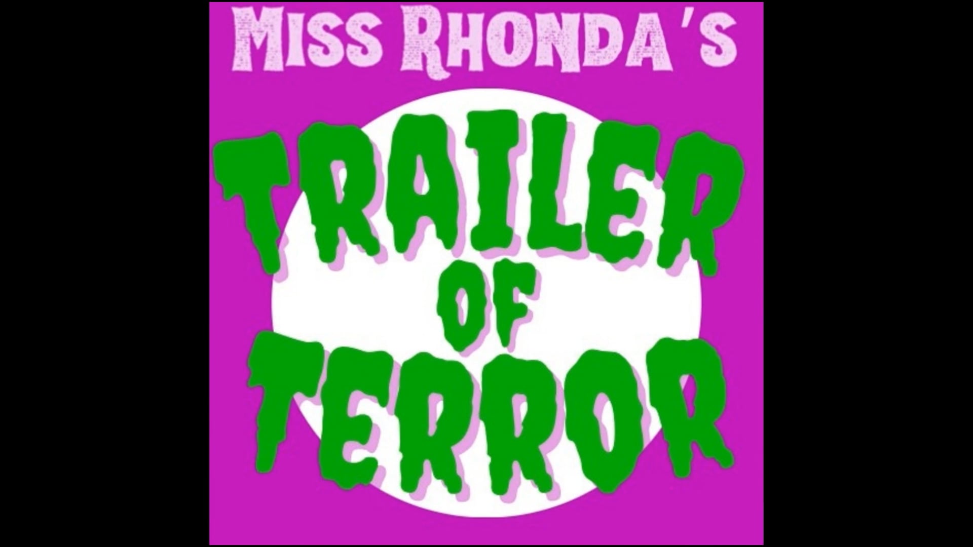 "Miss Rhonda's Trailer of Terror" - opening 🥇 Own That Crown