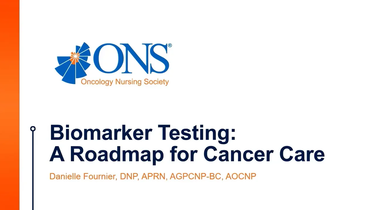 Biomarker Testing: A Roadmap for Cancer Care Webinar