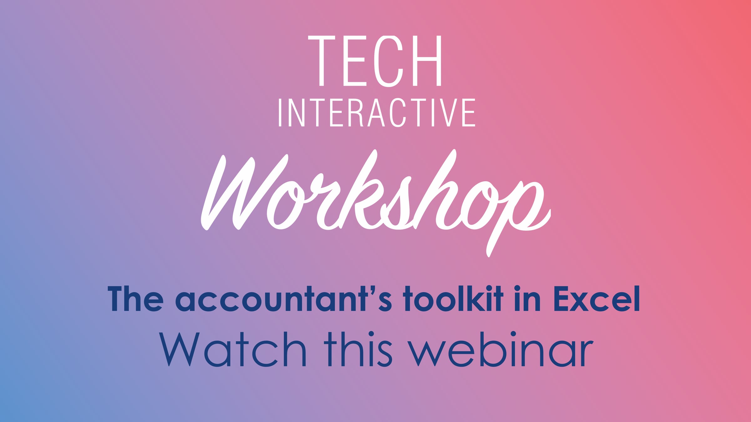 MGI Worldwide - The accountant’s toolkit in Excel | 6 July 2023