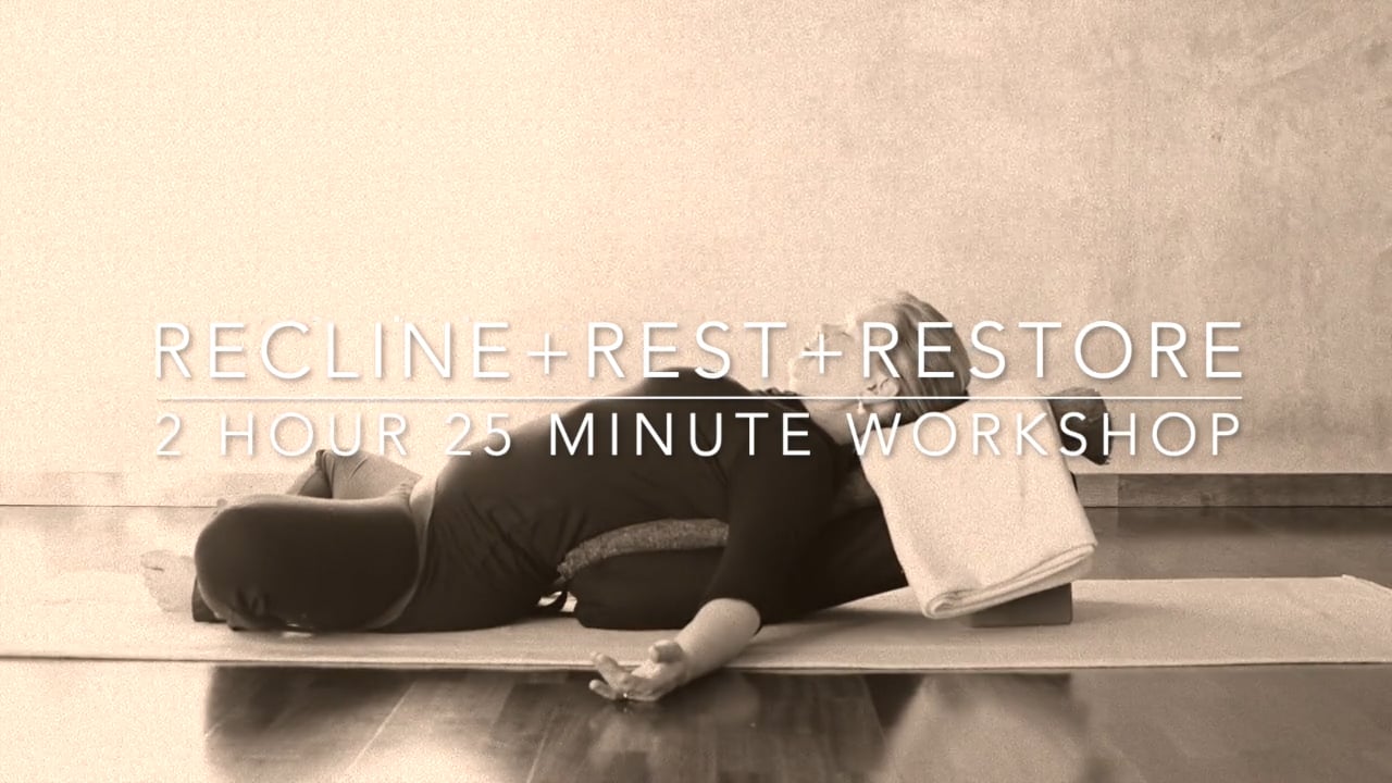 Watch Recline + Rest + Restore Online | Vimeo On Demand on Vimeo
