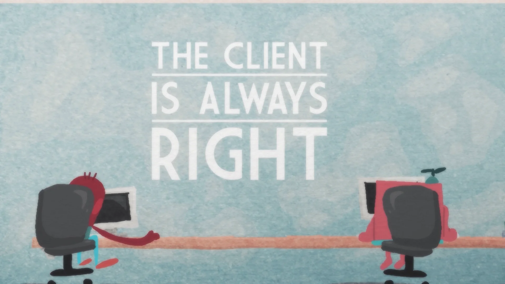The Client Is Always Right on Vimeo