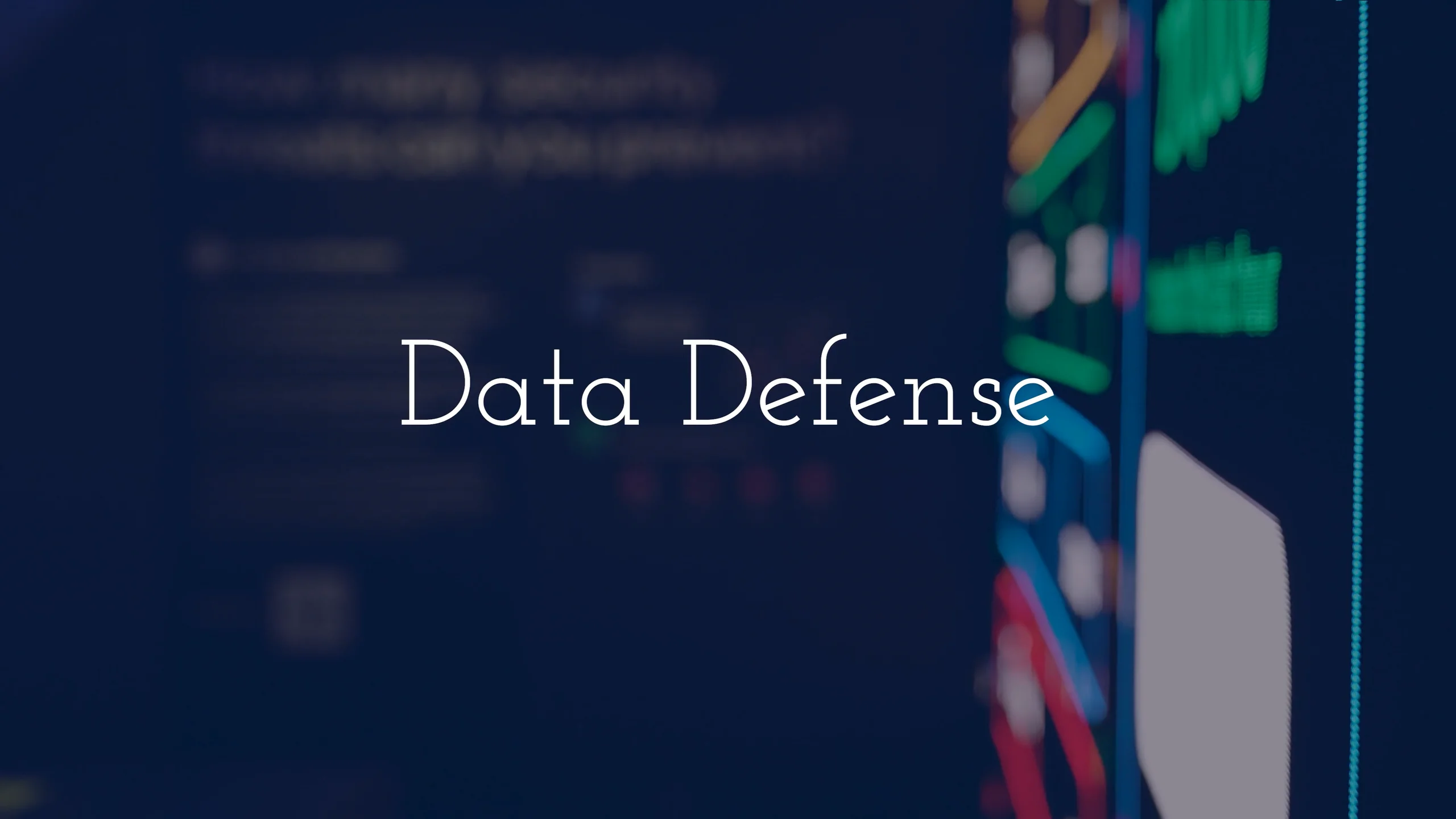 Data Defense