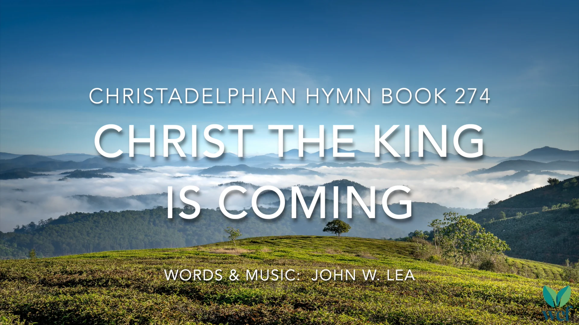 Hymn 274 - Christ the King is coming