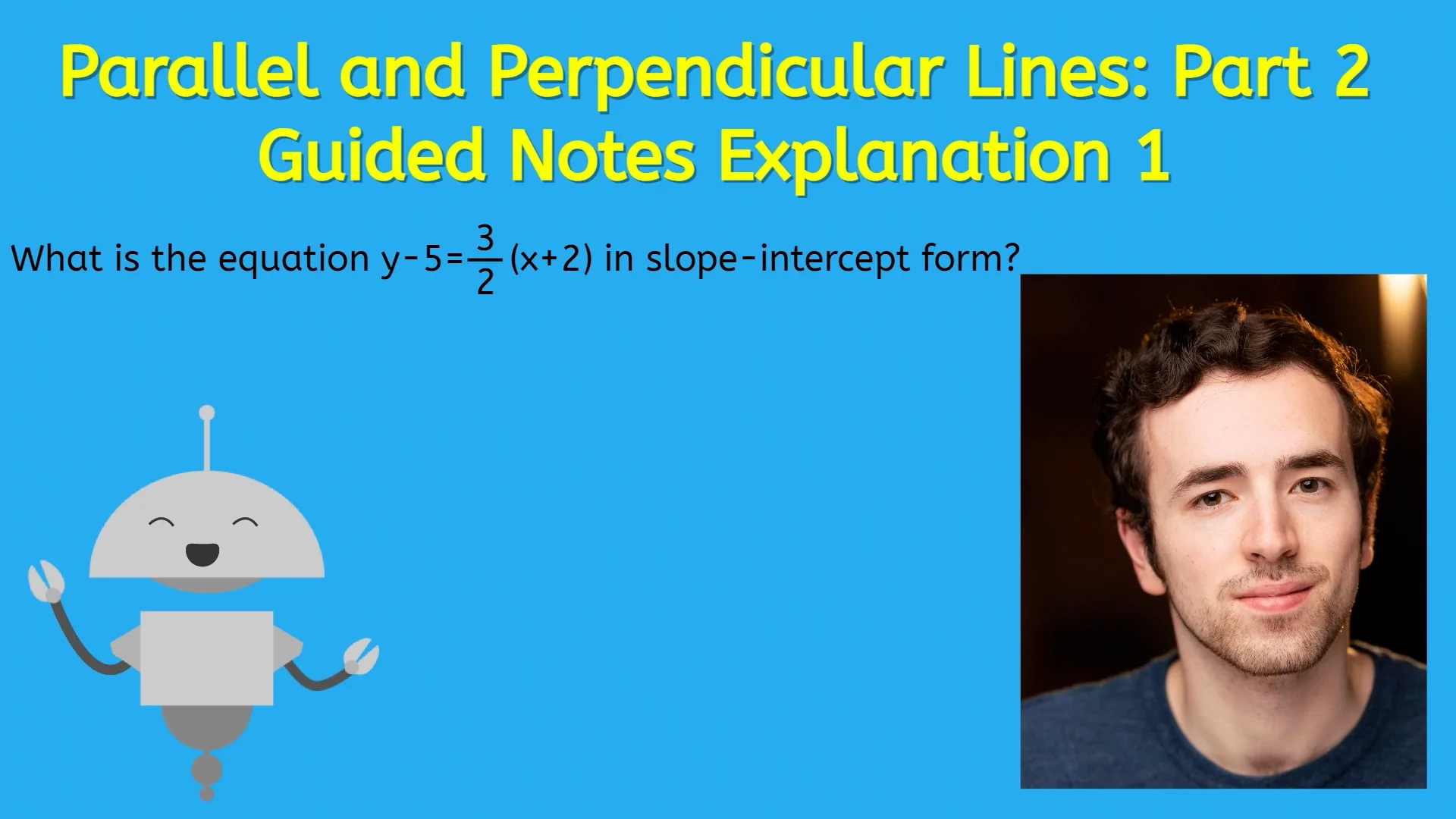 Parallel and Perpendicular Lines: Part 2 Guided Notes Explanation 1