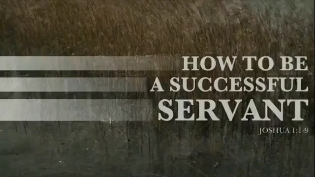 How to be a Successful Servant - 07.16.23 on Vimeo