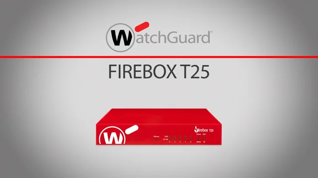 Tường lửa WatchGuard Firebox T25