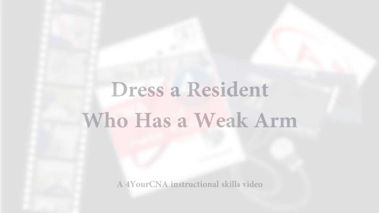 Dress a Resident With a Weak Arm CNA Skill NEW on Vimeo