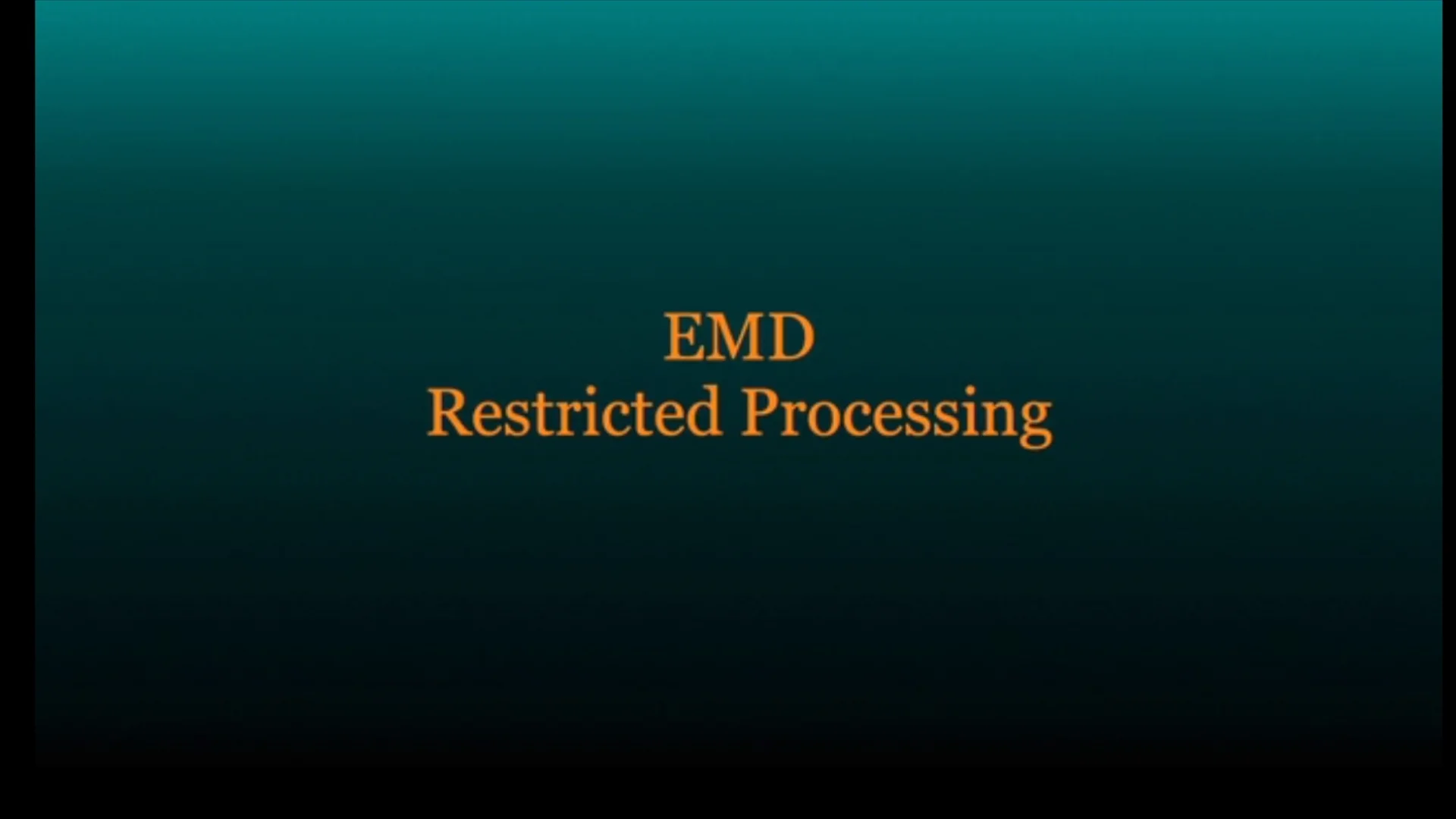 EMD (Restricted Processing)