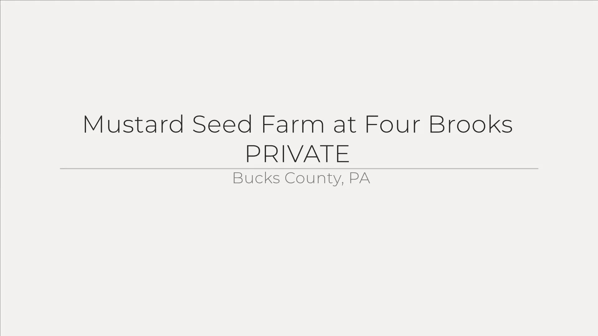 Mustard Seed Farm at Four Brooks, Bucks County, PA on Vimeo