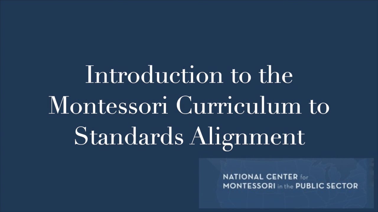 Introduction to the Montessori Curriculum to Standards Alignment