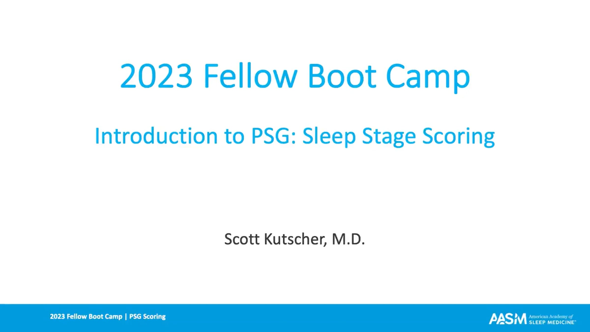 2023 AASM Fellow Boot Camp Introduction to PSG - Sleep Stage Scoring ...