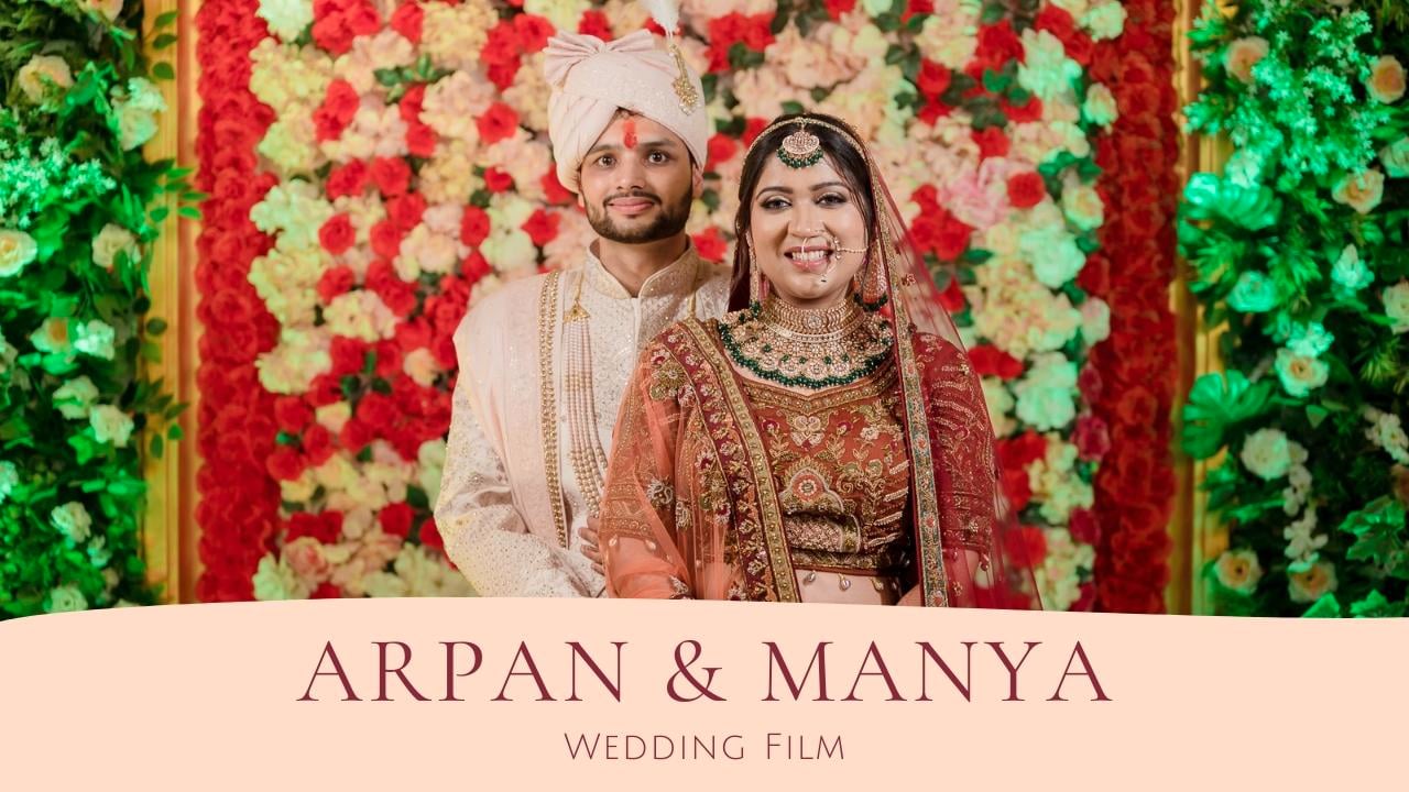 Arpan & Manya Wedding Film on Vimeo