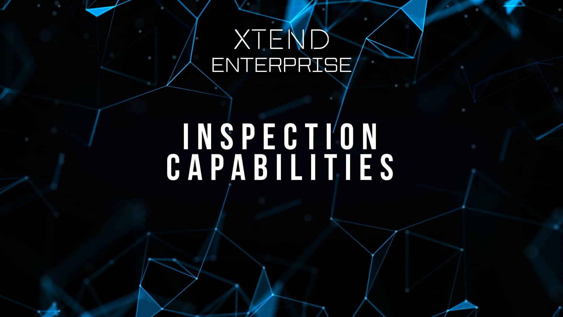XTEND ENTERPRISE - INSPECTION CAPABILITIES - JULY 2023 on Vimeo