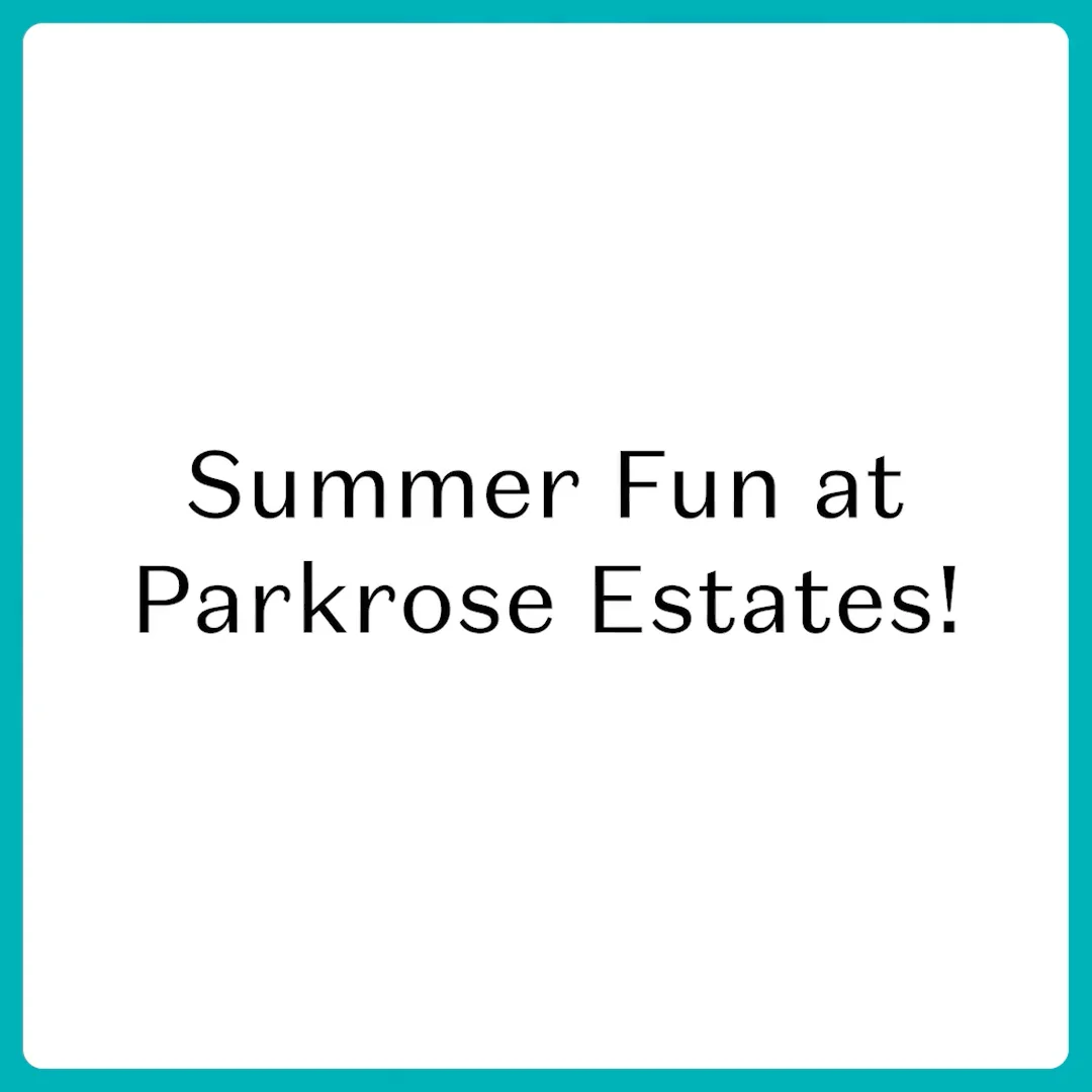 Summer Fun at Parkrose Estates!