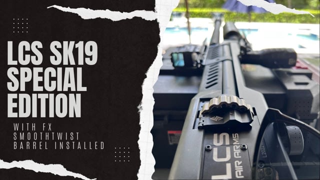 Special Edition - DonnyFL - LCS SK-19 PCP Air Rifle with FX SmoothTwist Barrel System in .30 ...