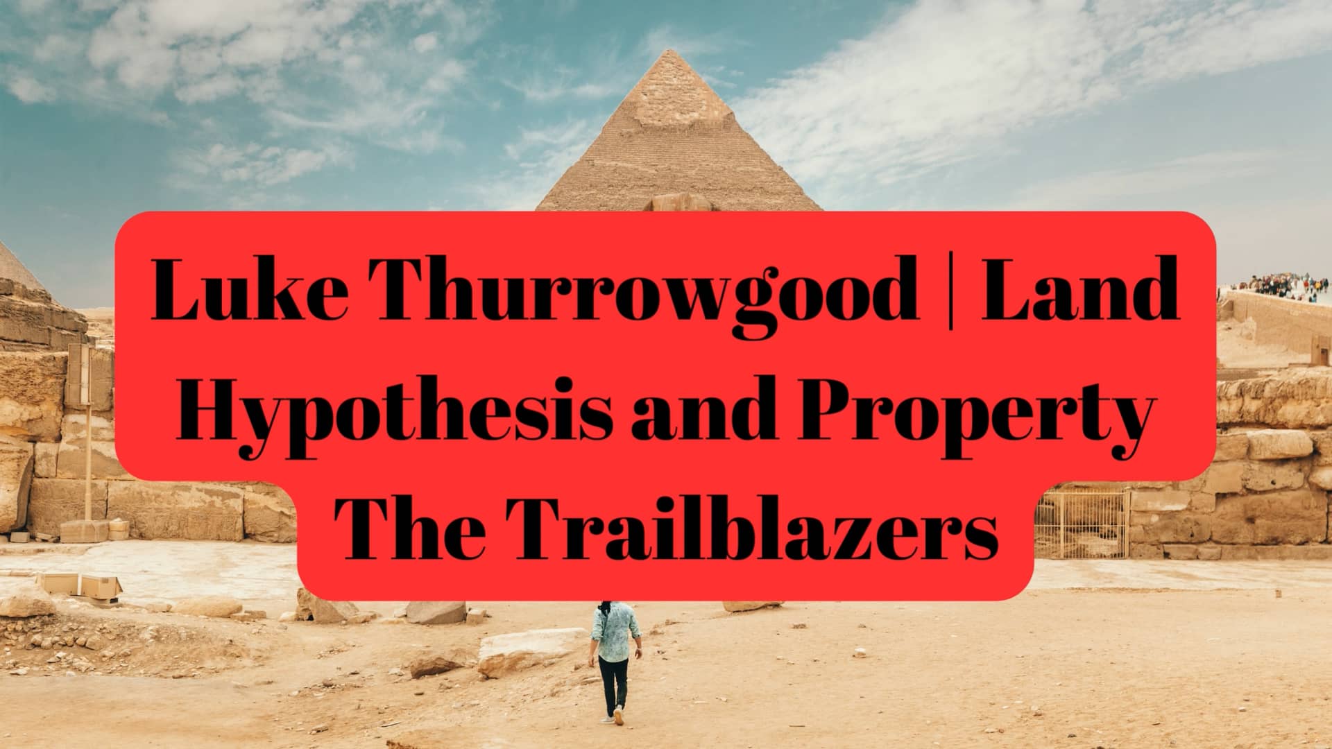Luke Thurrowgood Land Hypothesis and Property The Trailblazers on Vimeo