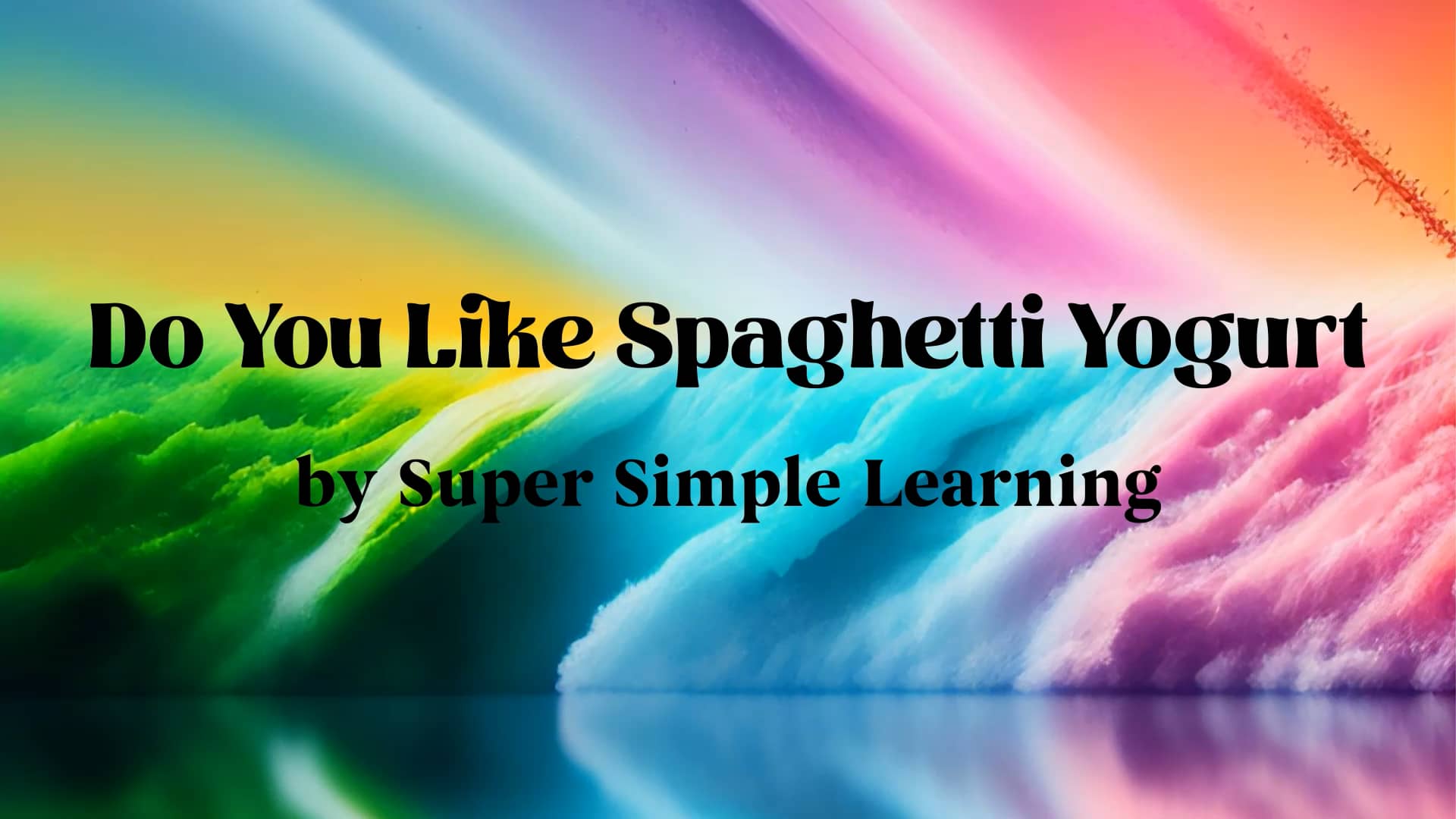 Do You Like Spaghetti Yogurt by Super Simple Learning on Vimeo