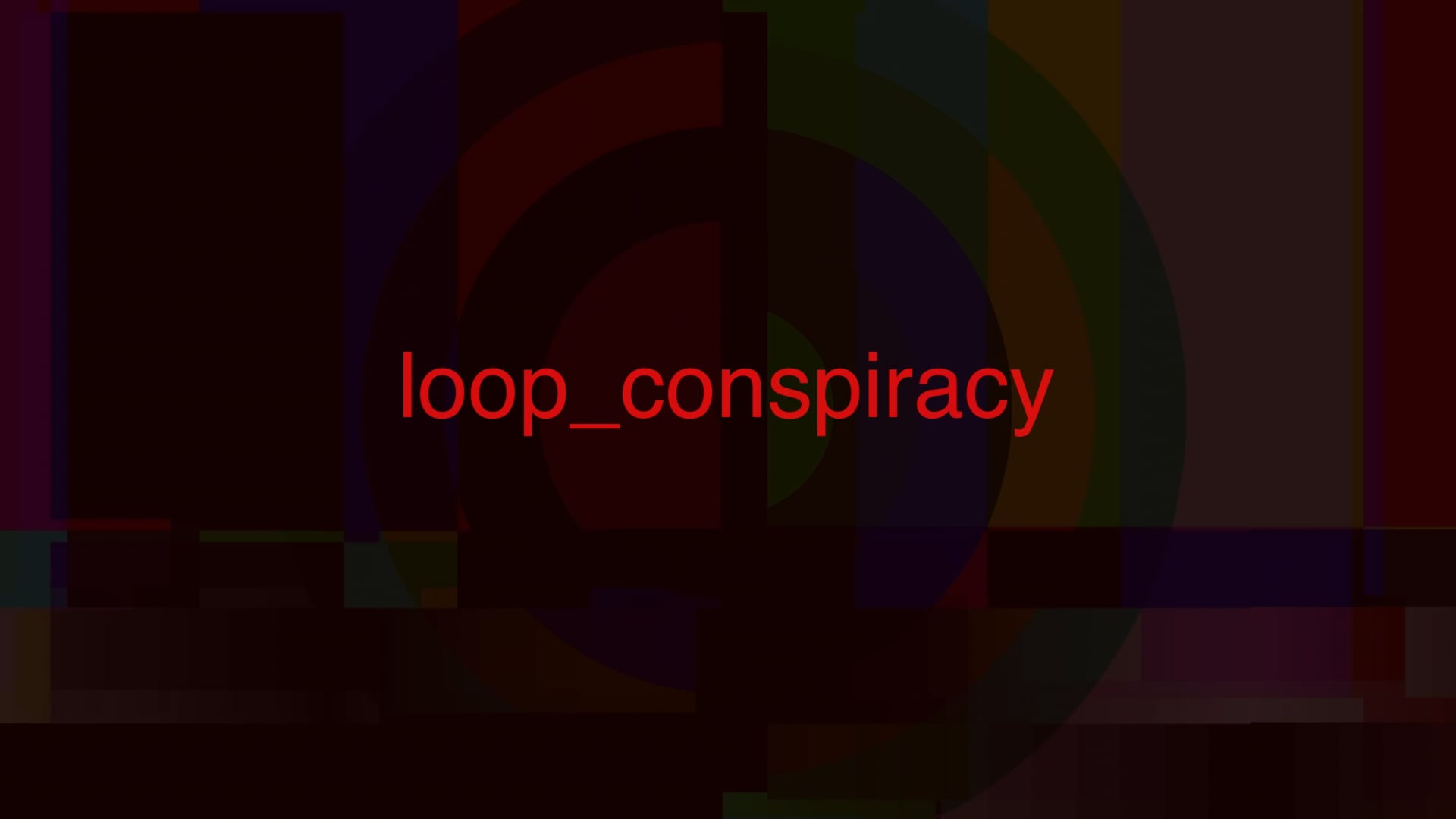 loop_conspiracy on Vimeo