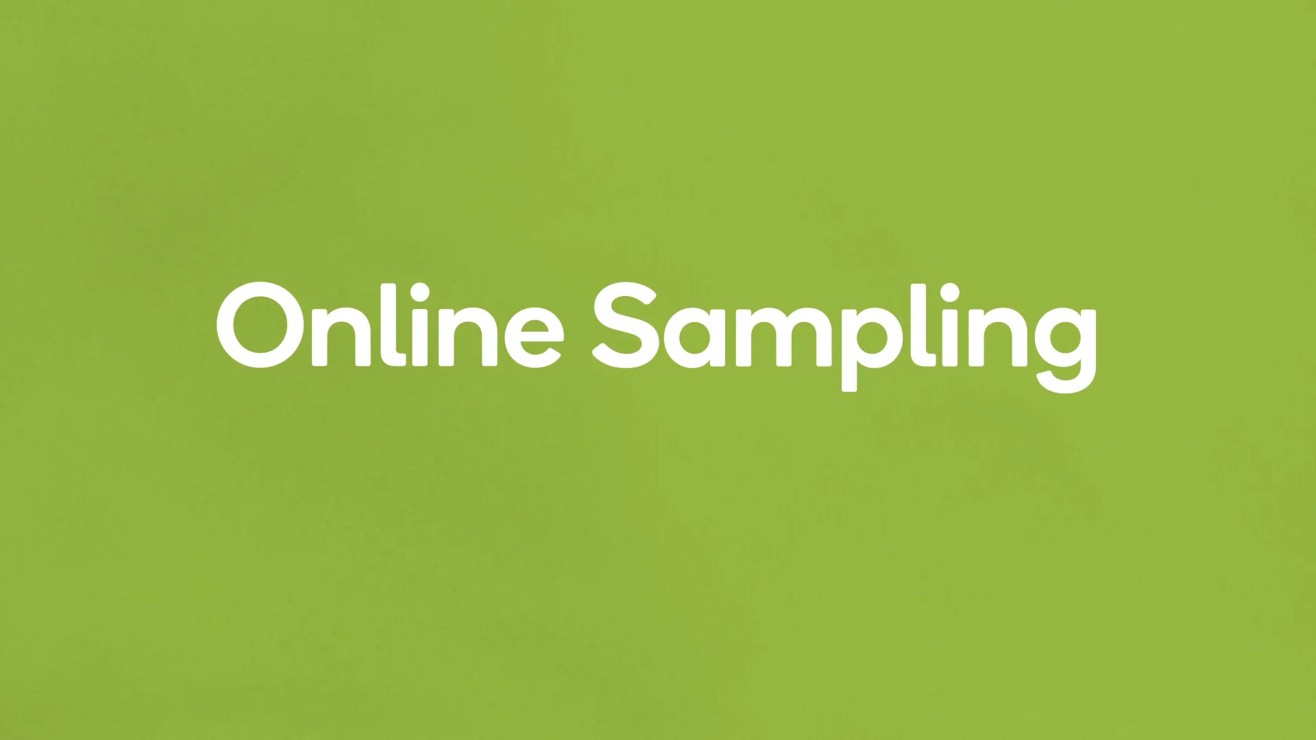 Online Sampling Explained