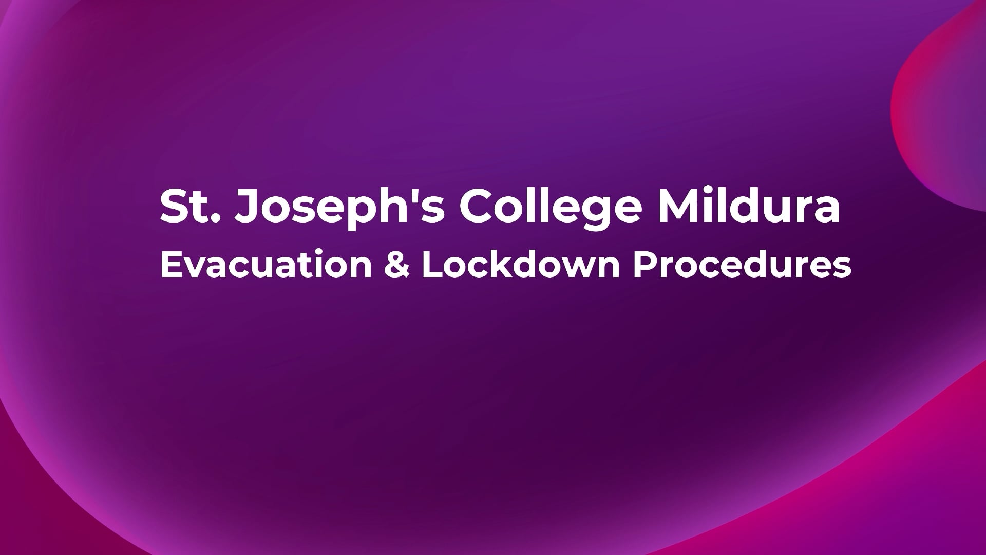Evacuation & Lockdown Procedures - St Joseph's College Mildura