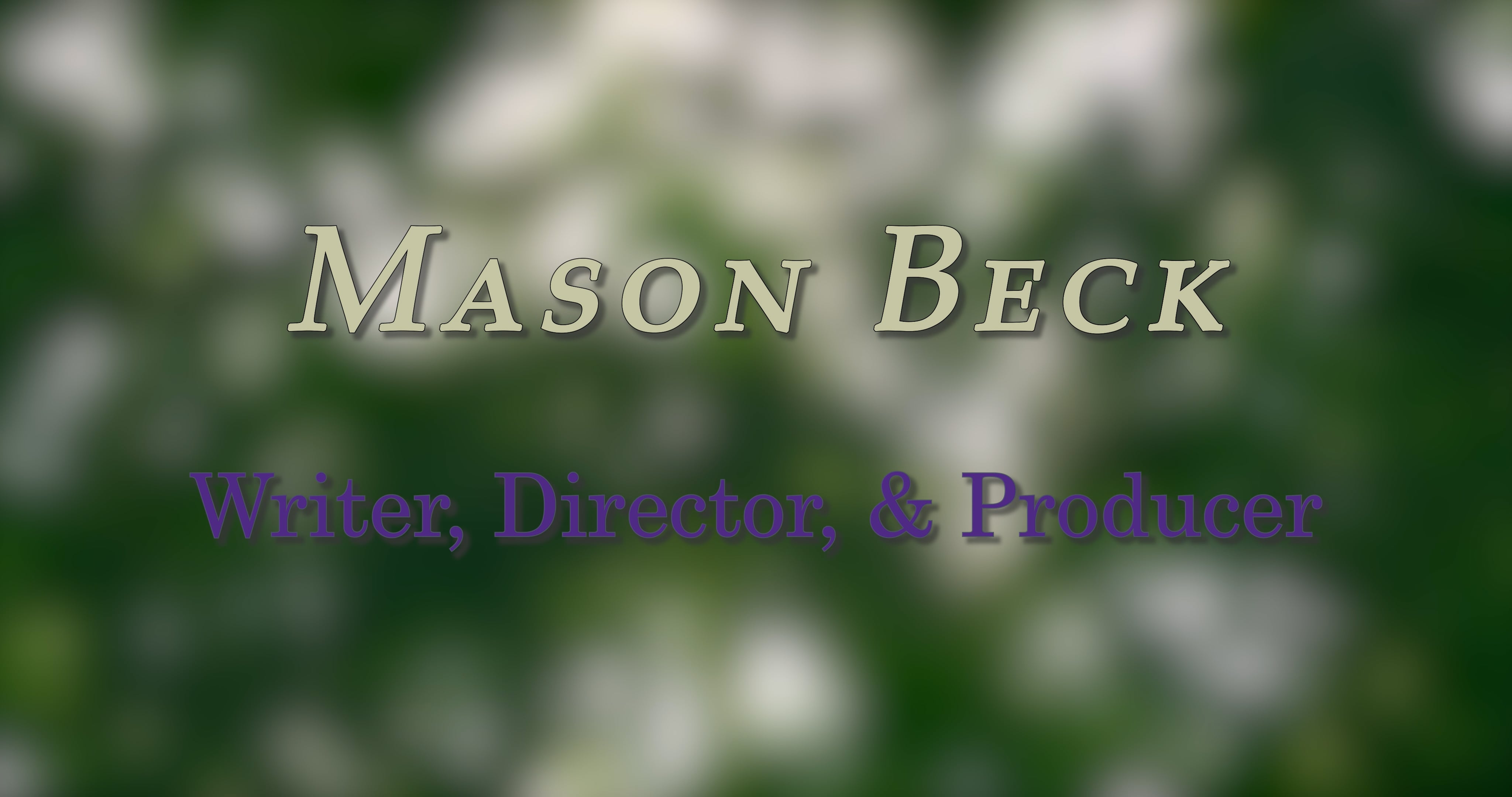 Mason Beck | Writer, Director, Producer Official Reel 2024 | Synchro Productions on Vimeo