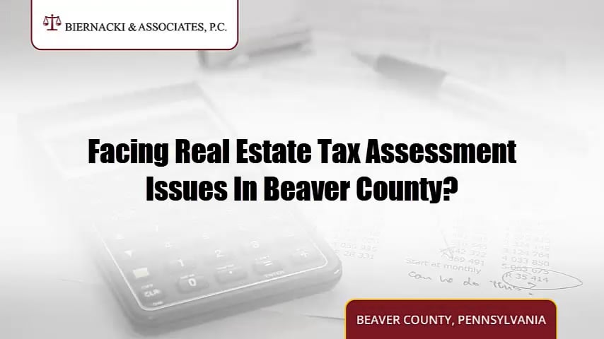 Real Estate Tax Assessment Lawyer | Beaver County, PA | Biernacki ...