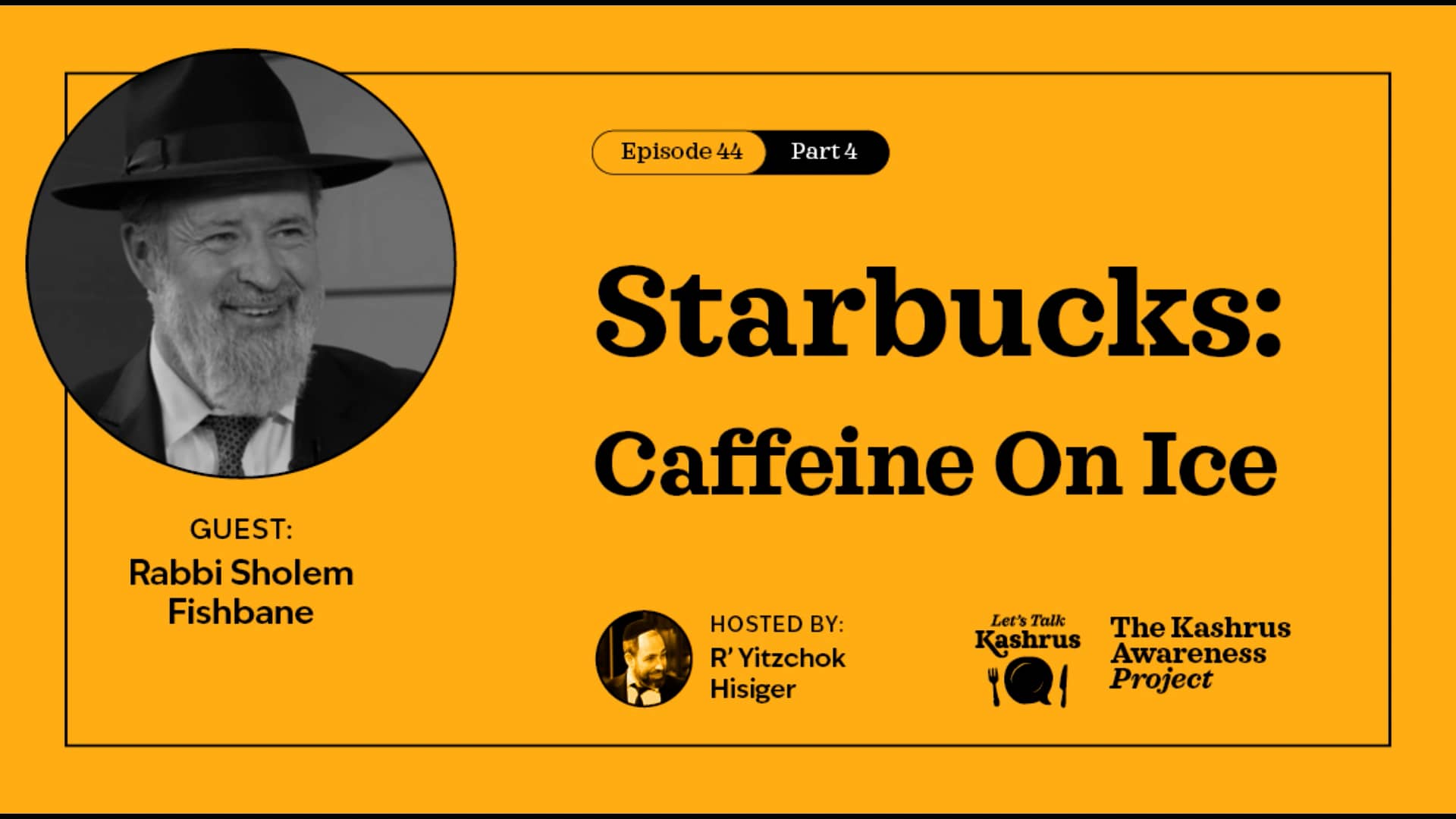 Episode 44D - Starbucks: Caffeine On Ice w/ R' Sholem Fishbane on Vimeo
