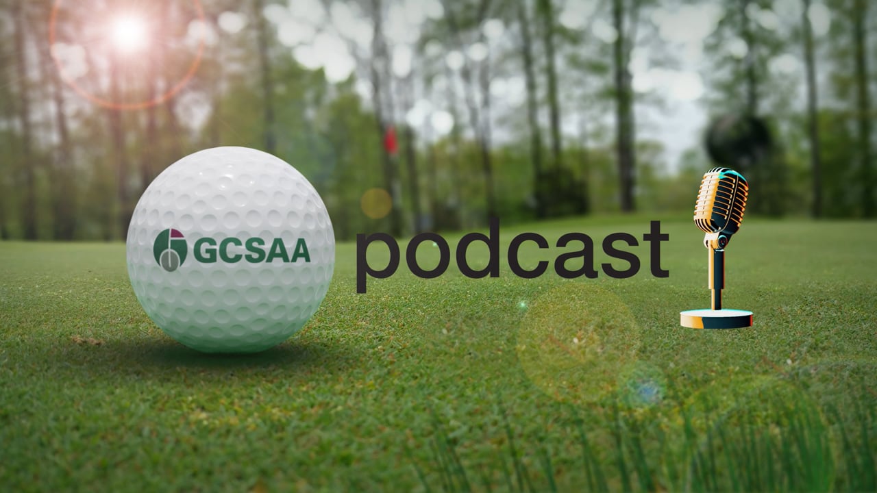 GCSAA Podcast Playlist - GCSAA TV