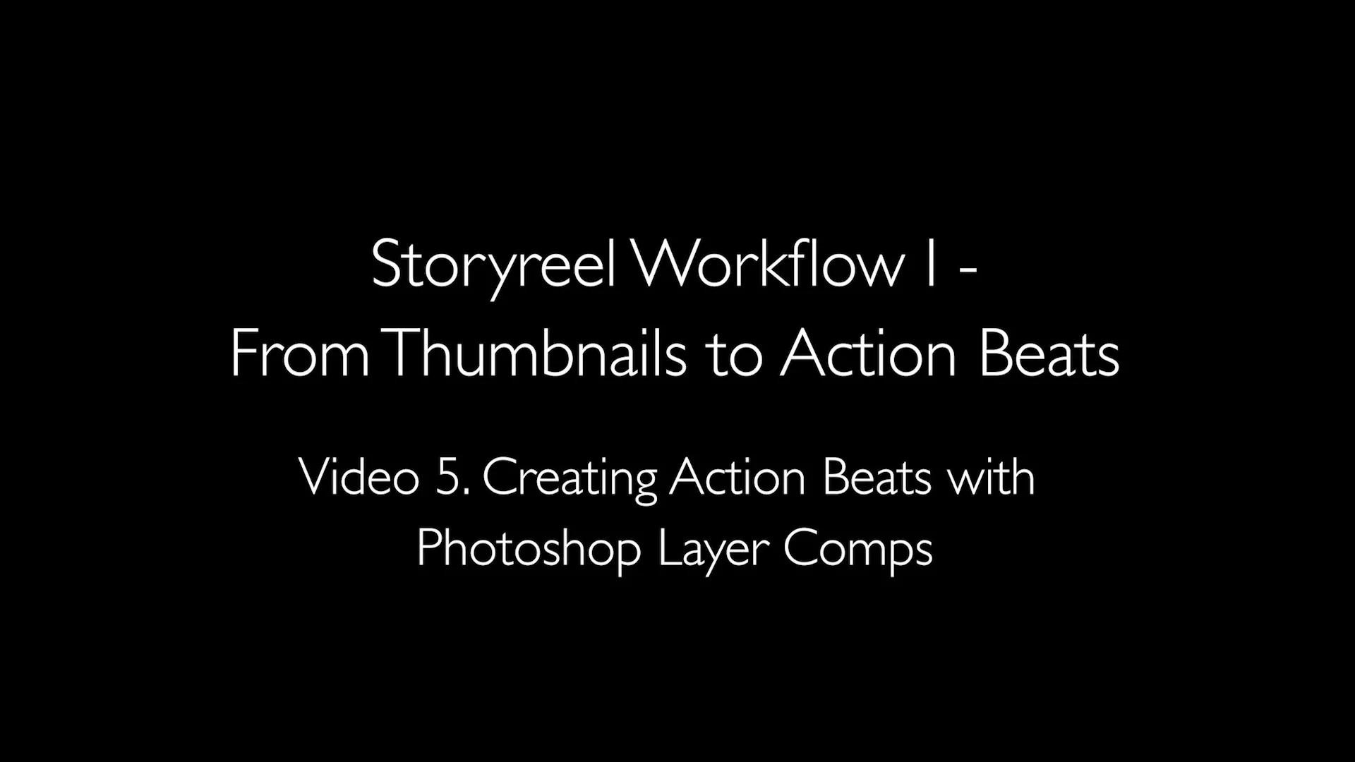Storyreel 5. Creating Action Beats with Photoshop Layer Comps