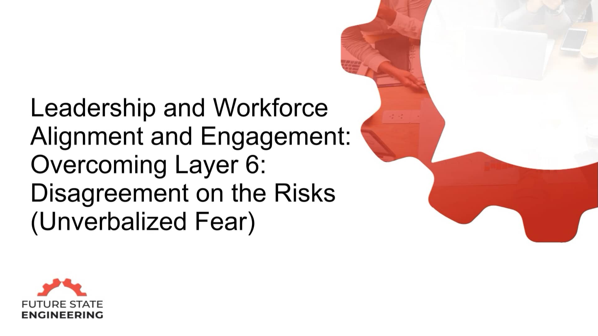 Leadership and Workforce Alignment and Engagement session 9 ...