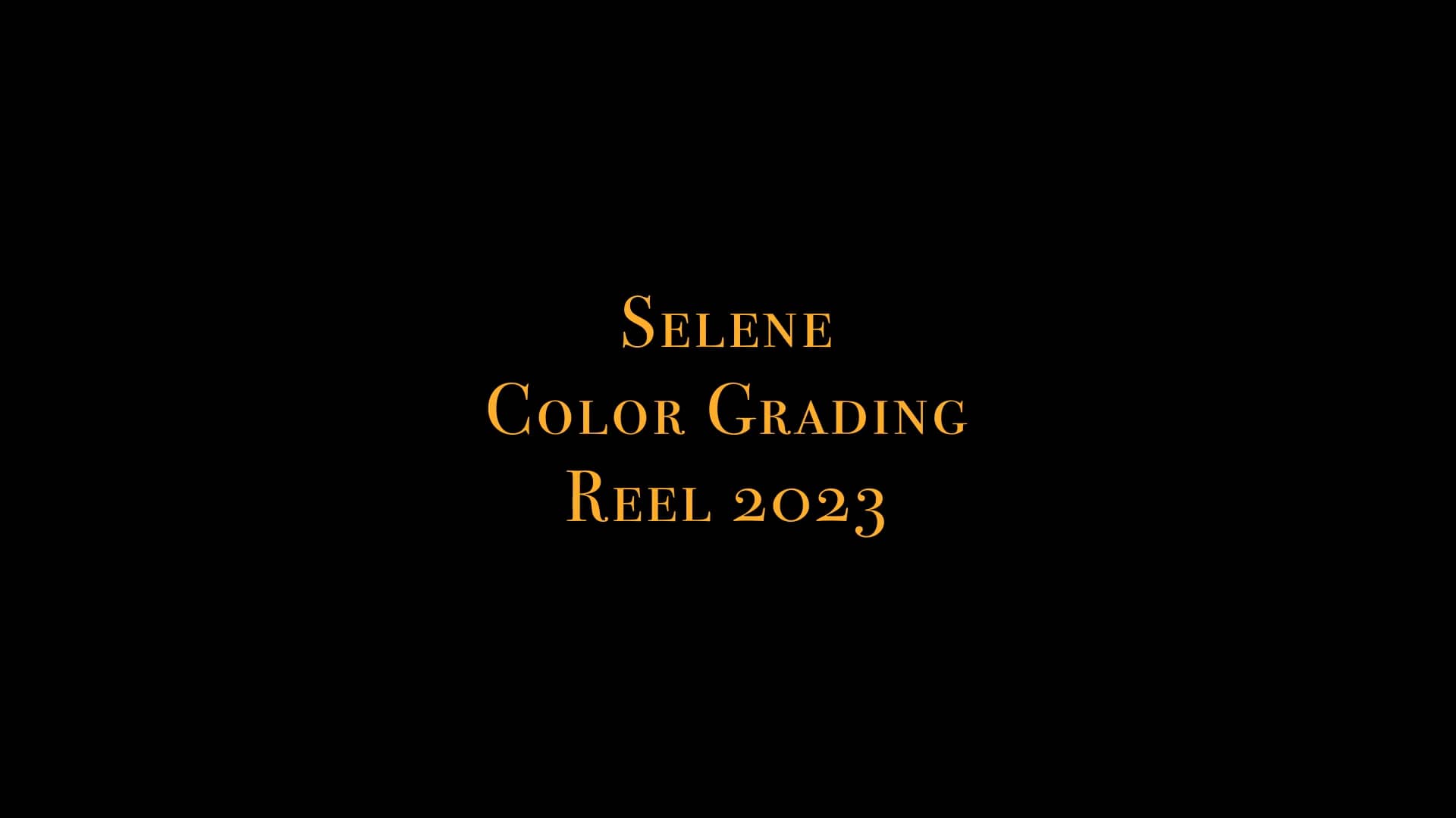 REEL SELENE_COLOR GRADING_2023 on Vimeo