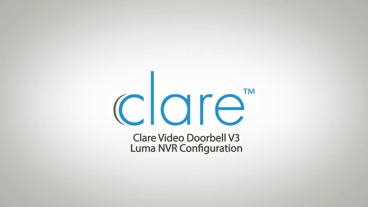Clare Video Doorbell Luma NVR Configuration on Vimeo