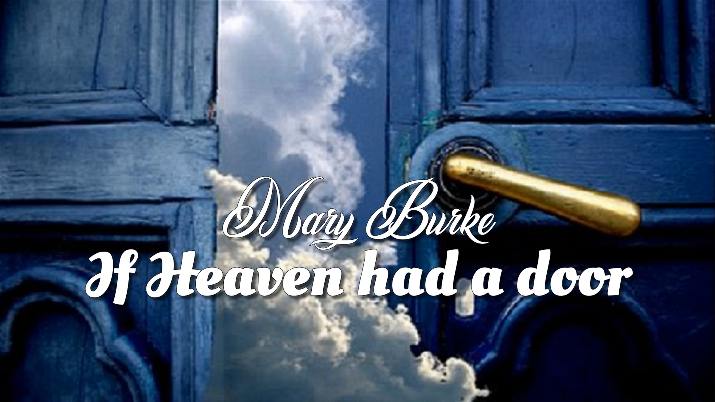 Mary Burke - If Heaven had a door | Videos & Movies on Vimeo