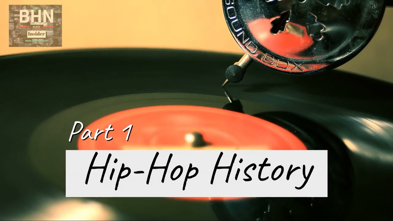 BHN Insider Music News Series – An Intro. To Hip-Hop History Part 1 on ...