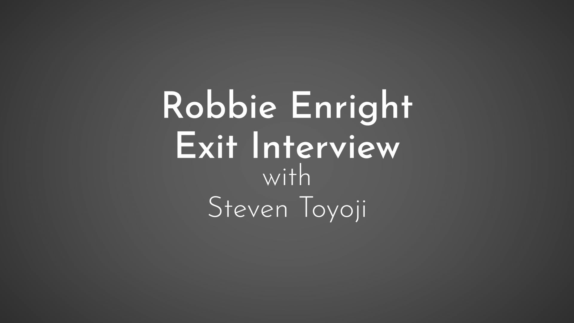 Exit Interview: Robbie Enright with Steven Toyoji on Vimeo