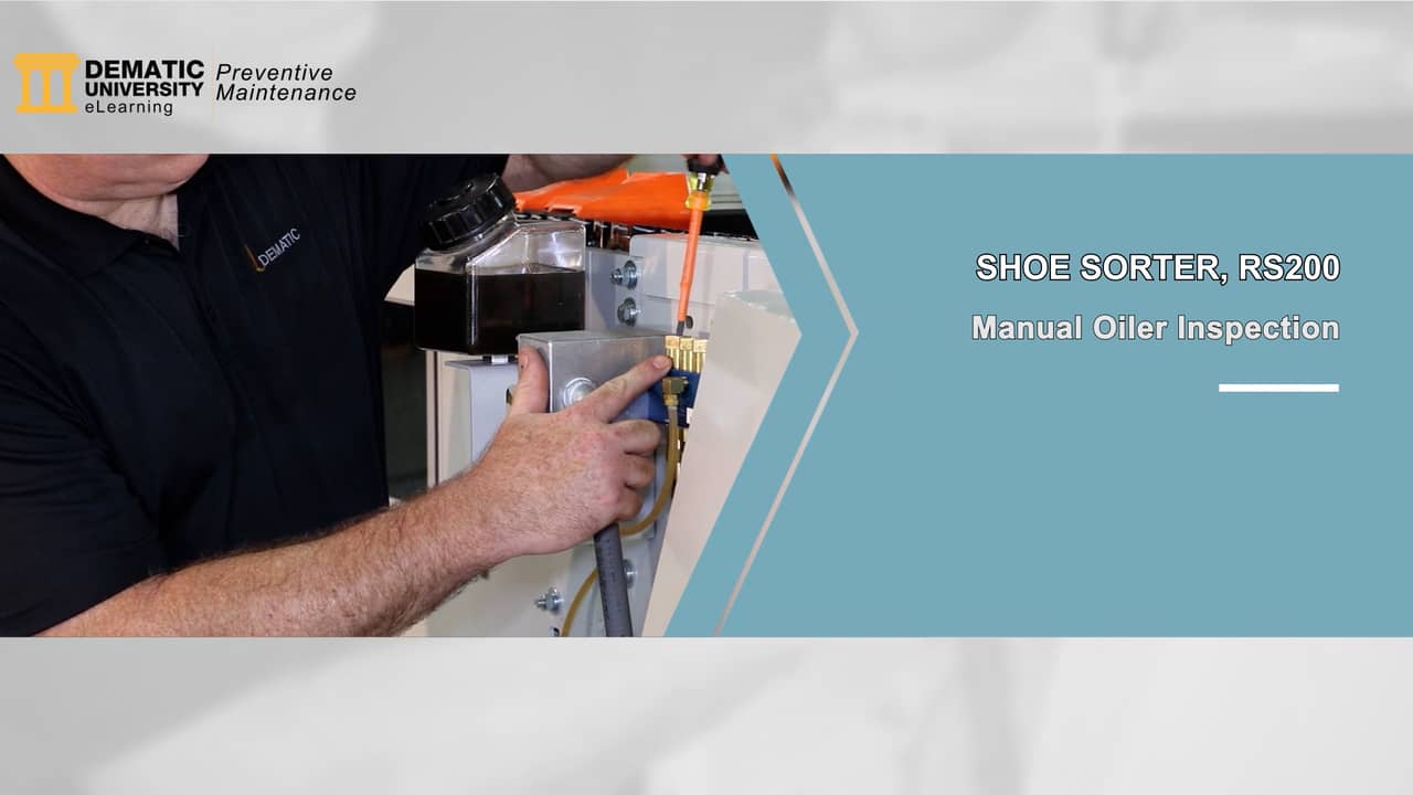 Shoe Sorter, RS200: Preventive Maintenance- Manual Oiler Inspection on ...