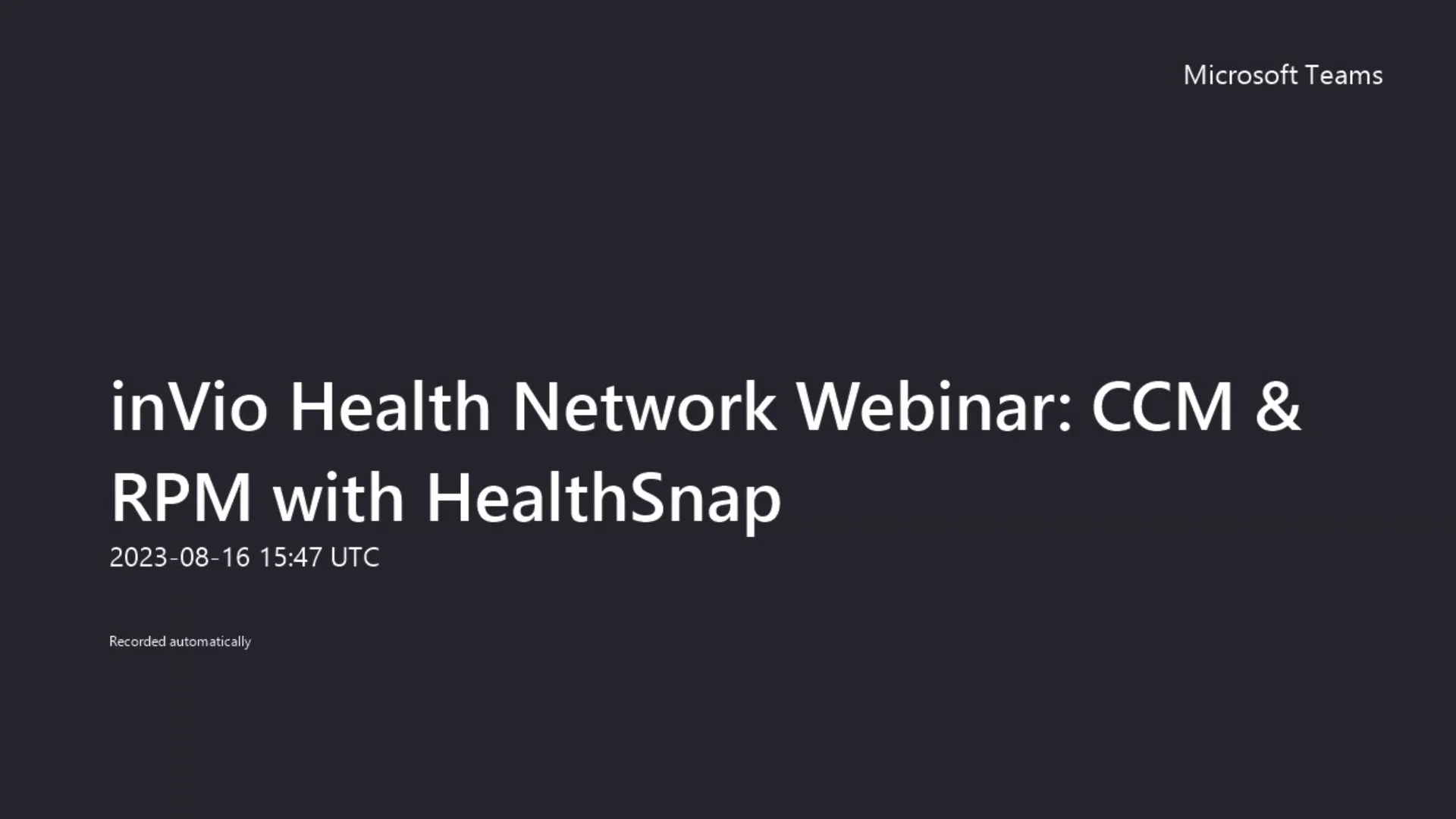 inVio Health Network Webinar CCM RPM with HealthSnap-20230816_164505 ...