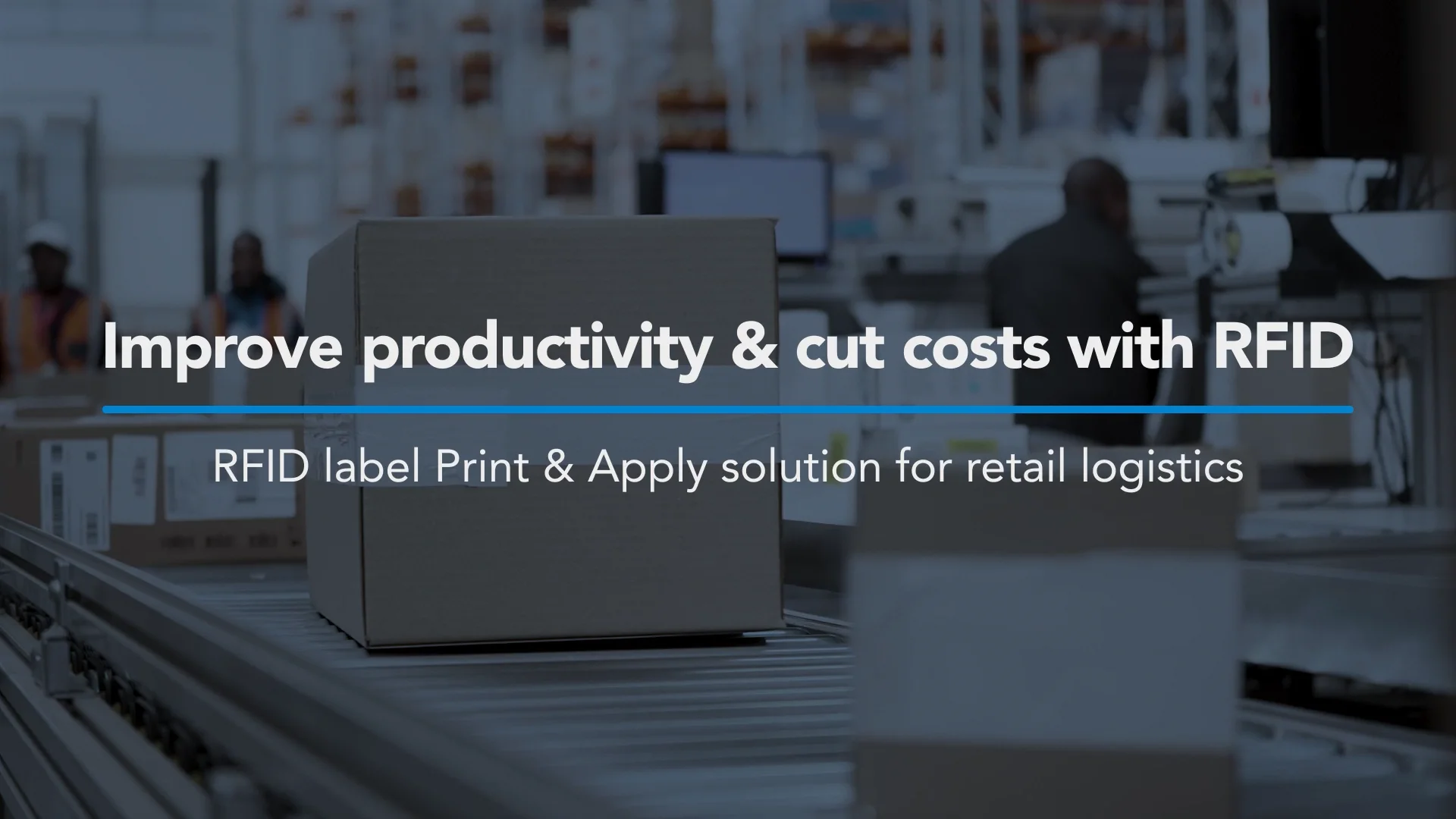 Improve productivity & cut costs with RFID: RFID label Print & Apply ...