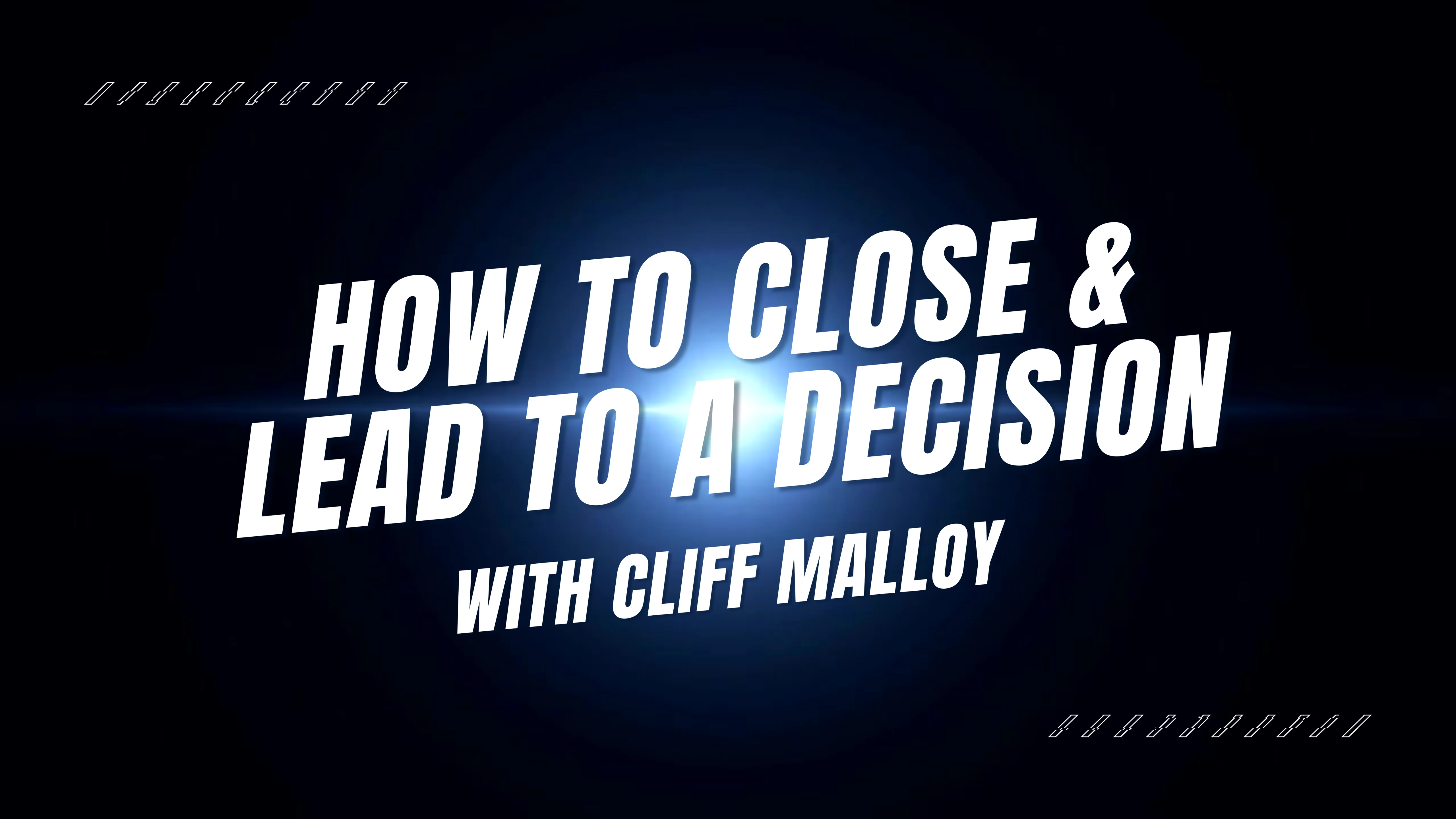 How to Close & Lead to a Decision - Cliff Malloy on Vimeo