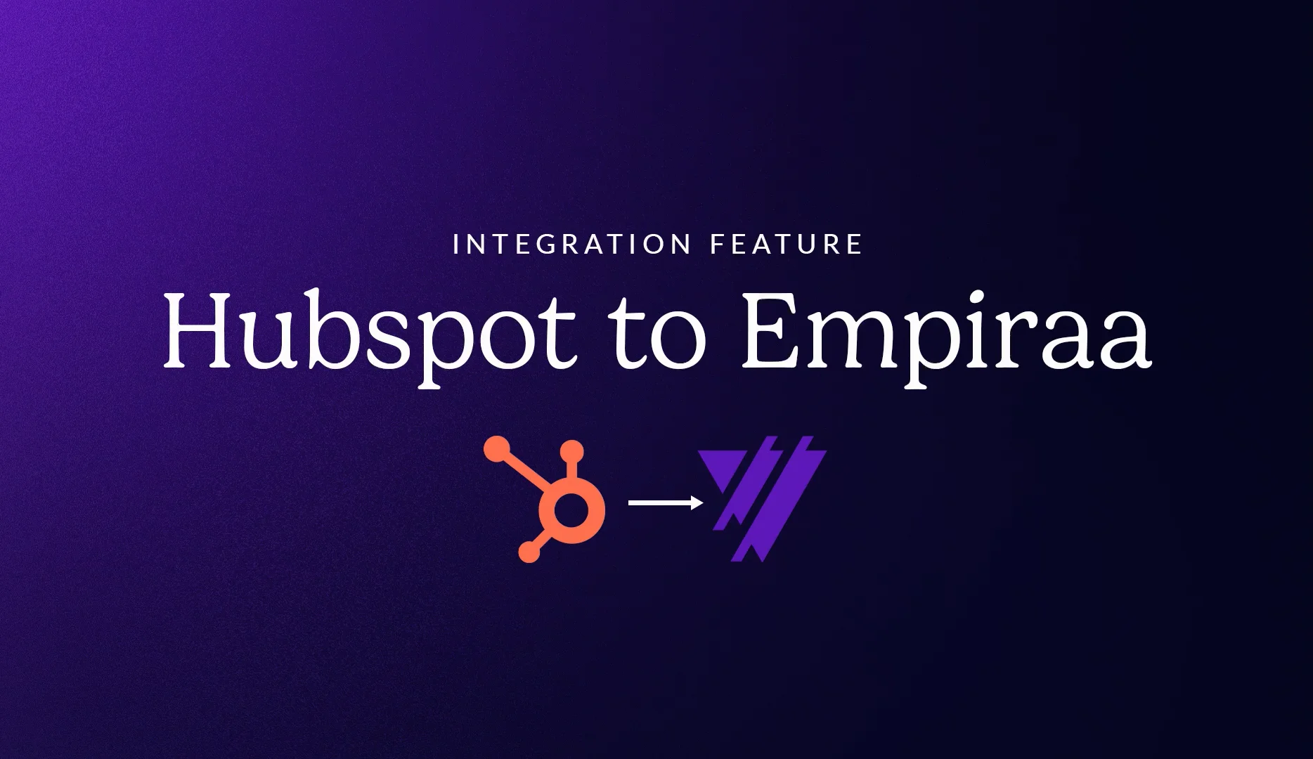 Hubspot to Empiraa on Vimeo