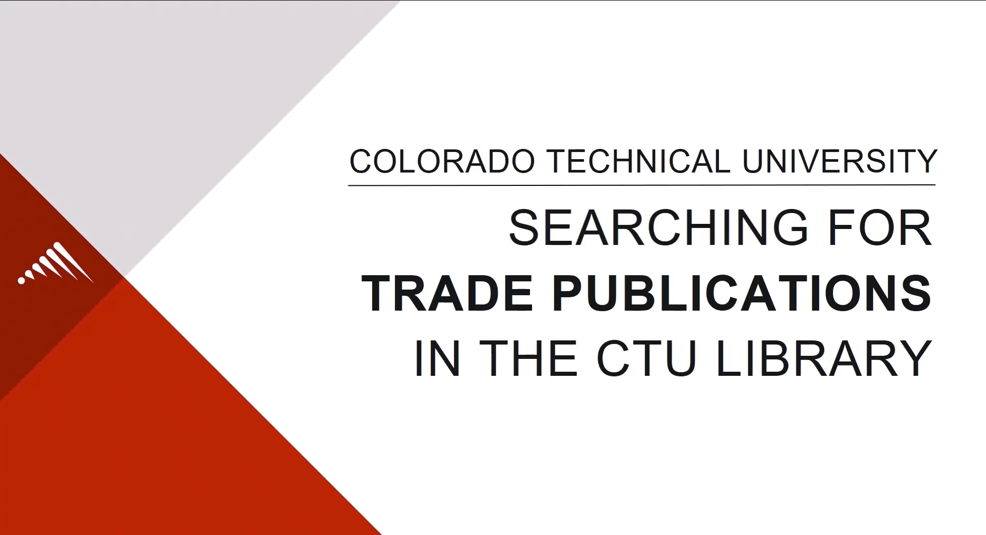 UNIV201 - Searching for Trade publications in the CTU Library