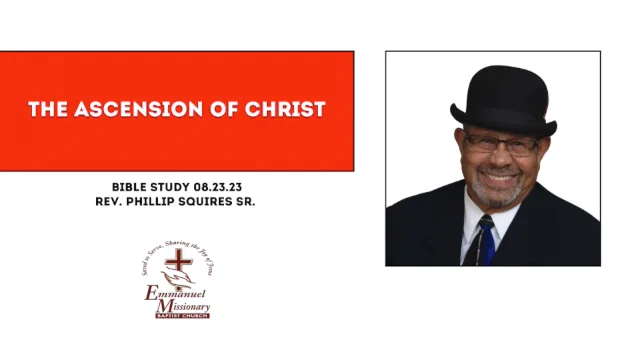 Back to The Basics The Ascension of Christ Rev. Phillip Squires Sr ...