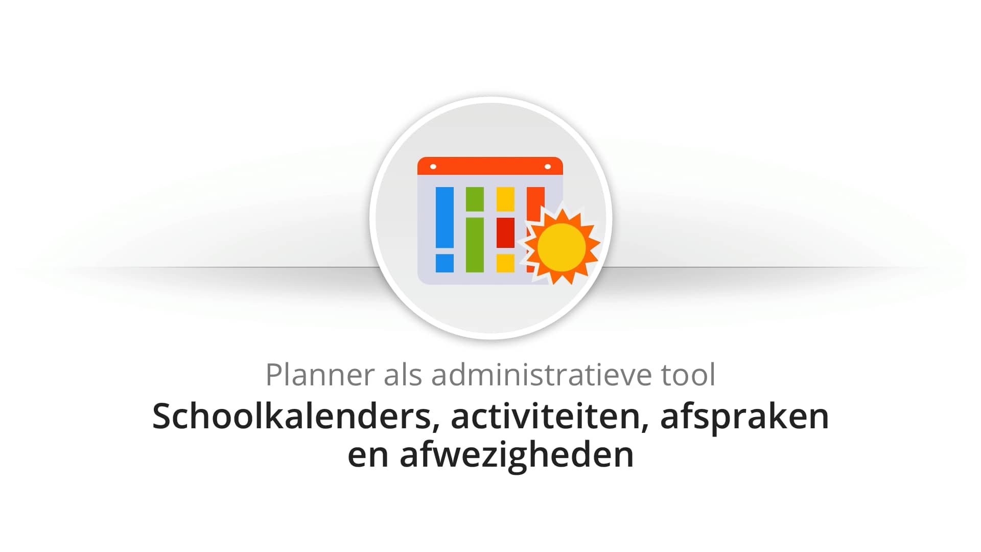 Planner als administratieve tool: schoolkalenders, activiteiten ...