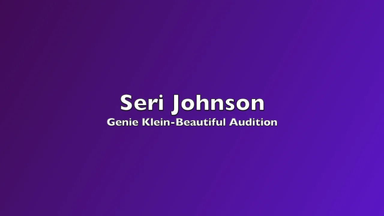 Seri Johnson-Genie Klein Audition on Vimeo