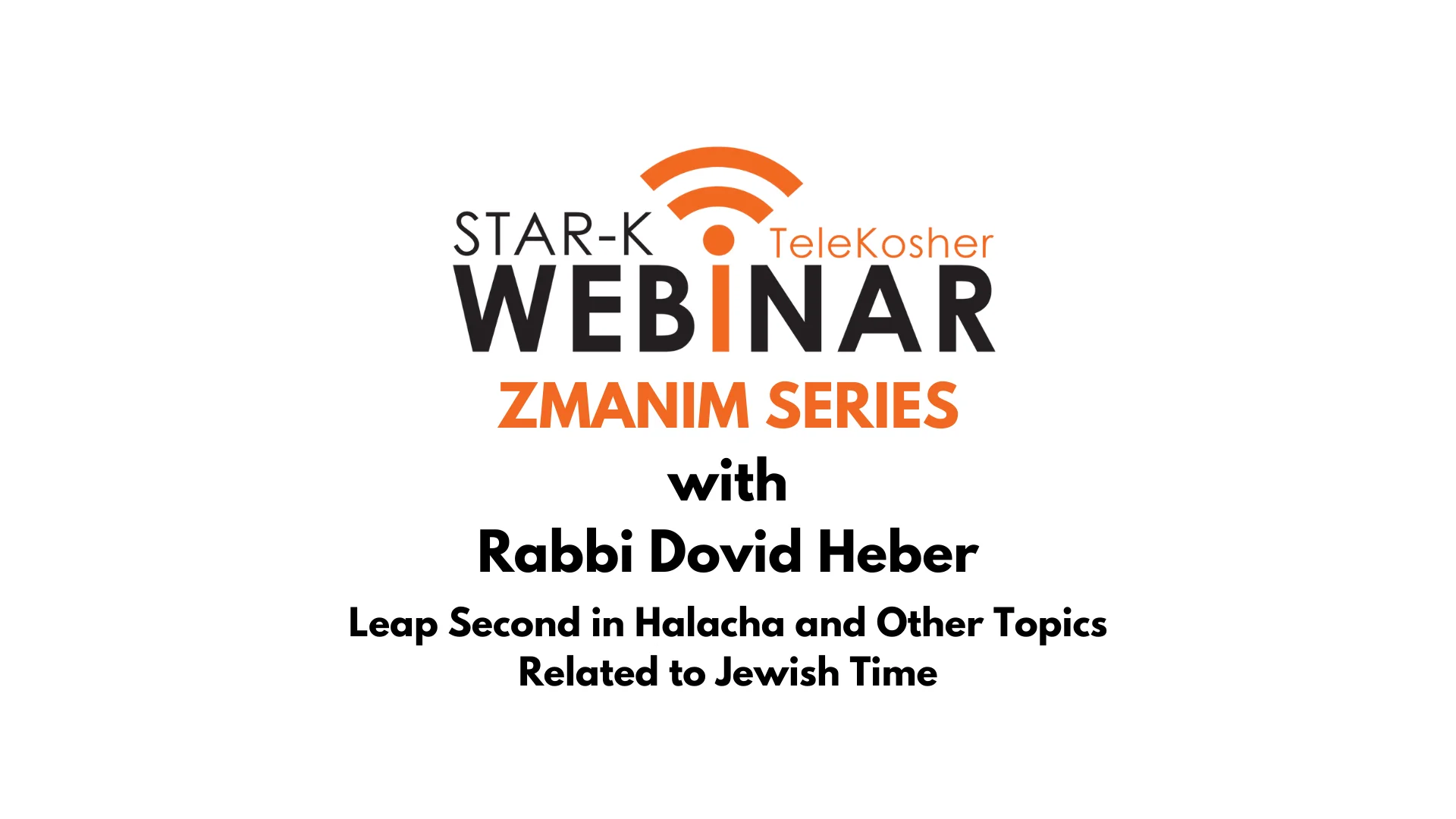 Zmanim Series: Leap Second In Halacha and Other Topics Related to Jewish Time